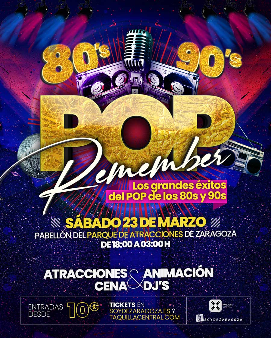 POP Remember Zaragoza - La fiesta con los grandes éxitos del Pop de los 80s y 90s